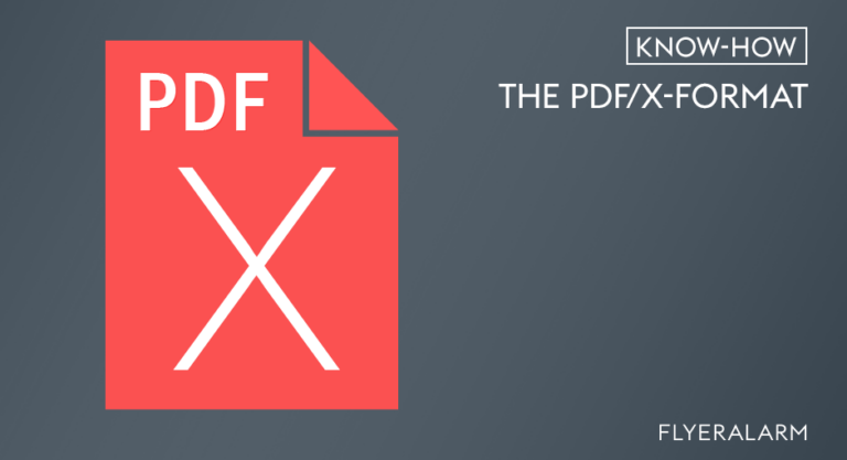 The PDF/X print format verständlich erklärt – FLYERALARM Blog