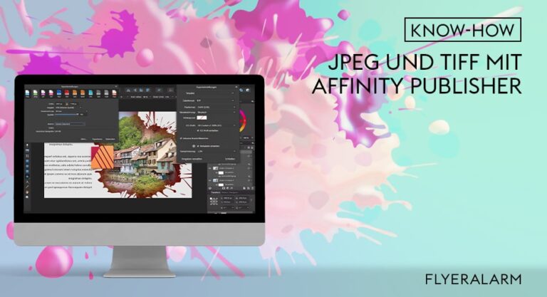 Tutorial Affinity Publisher: JPEG und TIFF erstellen – FLYERALARM Blog