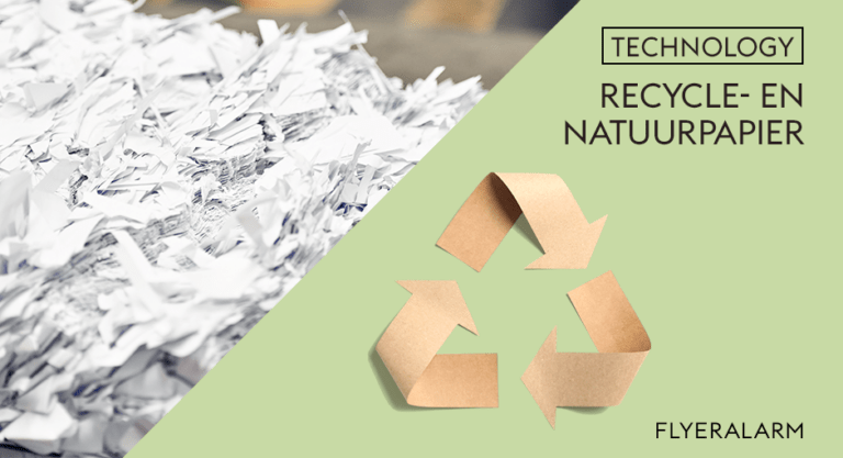 Uitleg over gerecycleerd papier en natuurpapier – Flyeralarm - NL
